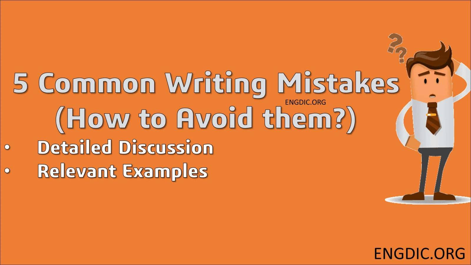 Top 5 Most Frustrating Writing Mistakes (and How to Avoid Them)