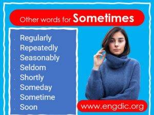 87+ Synonyms of Sometimes, Other Words for Sometimes - EngDic