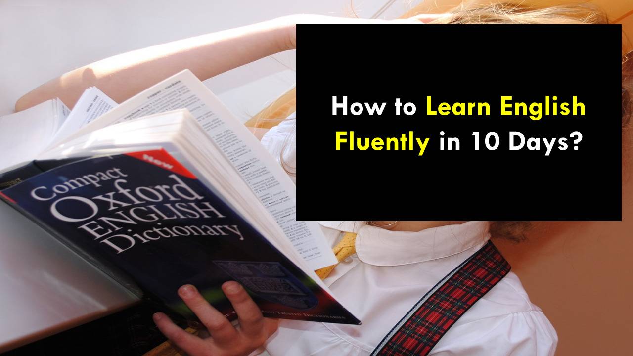 How To Learn English Fluently In 10 Days Archives EngDic
