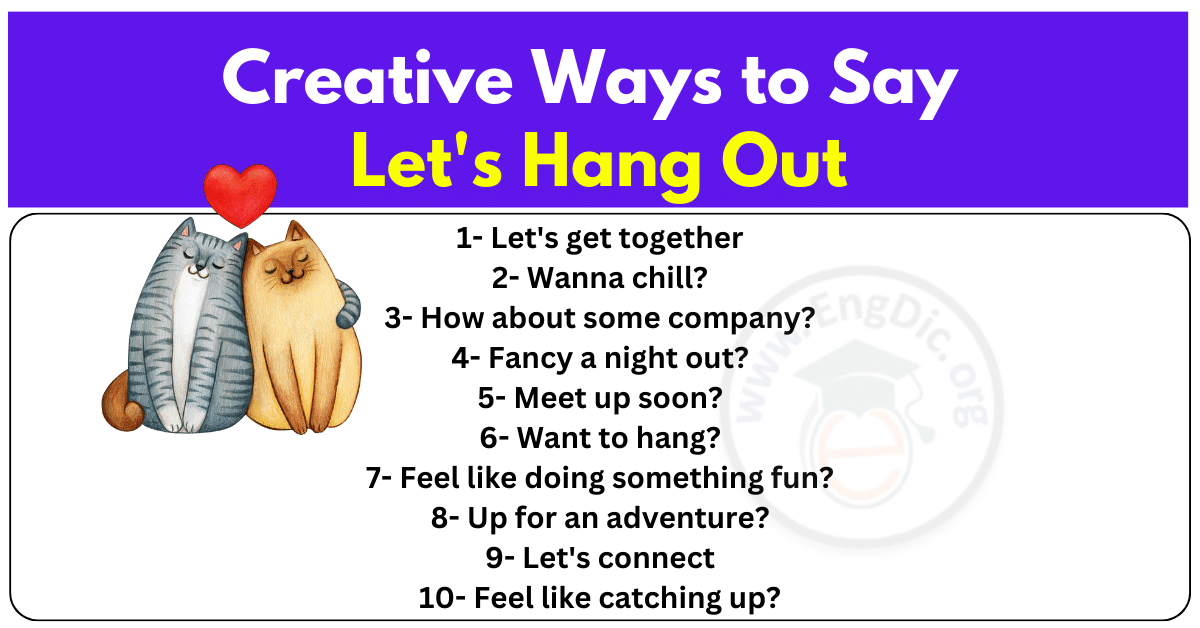 30+ Creative Ways to Say Let's Hang Out - EngDic