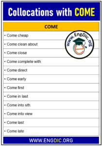 50 Collocations With Come, Come Collocations List - EngDic