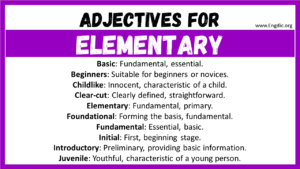 20+ Best Words to Describe Elementary, Adjectives for Elementary - EngDic