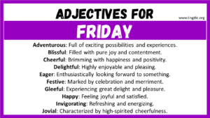 20+ Best Words to Describe Friday, Adjectives for Friday - EngDic