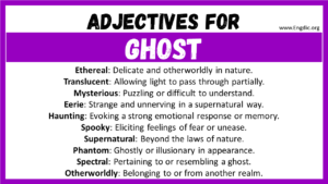20+ Best Words to Describe Ghost, Adjectives for Ghost - EngDic