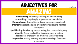20+ Best Words to Describe a Amazing, Adjectives for Amazing - EngDic