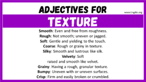 20+ Best Adjectives for Texture, Words to Describe a Texture - EngDic
