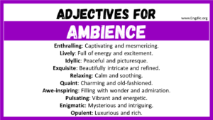20+ Best Words to Describe Ambience, Adjectives for Ambience - EngDic
