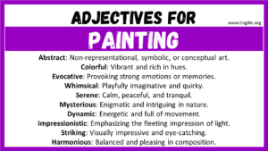 20+ Best Words to Describe Painting, Adjectives for Painting - EngDic