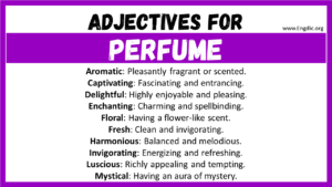 20+ Best Words to Describe Perfume, Adjectives for Perfume - EngDic