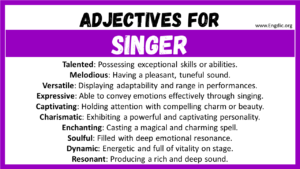 20+ Best Words to Describe Singer, Adjectives for Singer - EngDic