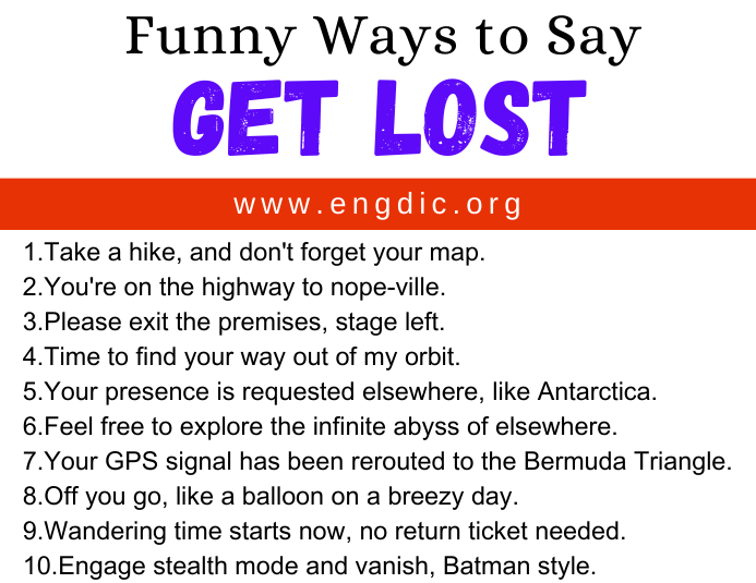 30 Funny Ways to Say Get Lost - EngDic