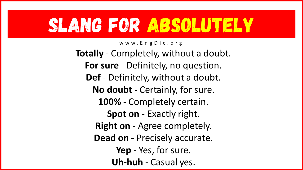 20+ Slang for Absolutely (Their Uses & Meanings) - EngDic