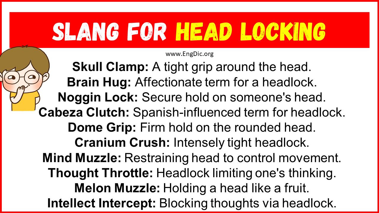 20 Slang For Head Locking Their Uses Meanings EngDic 20 Slang For Head Locking Their Uses Meanings EngDic