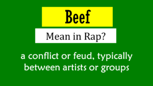 What Does Beef Mean In Rap? Origin and Usage! - EngDic