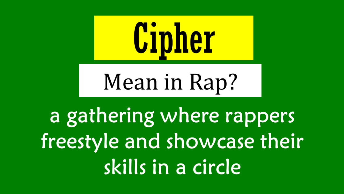 What Does Cipher Mean In Rap? Origin and Usage! - EngDic