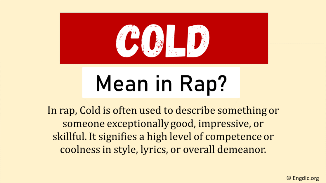 What Does Cold Mean In Rap Origin Usage EngDic What Does Cold Mean In Rap Origin Usage EngDic