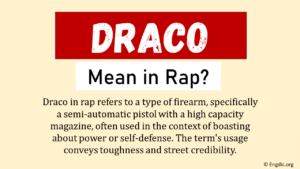 What Does Draco Mean In Rap? (Origin & Usage) - EngDic