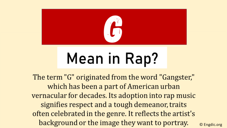 What Does G Mean In Rap? (Origin & Usage) - EngDic