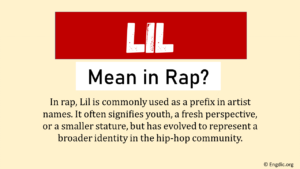 What Does Lil Mean In Rap? (Origin & Usage) - EngDic