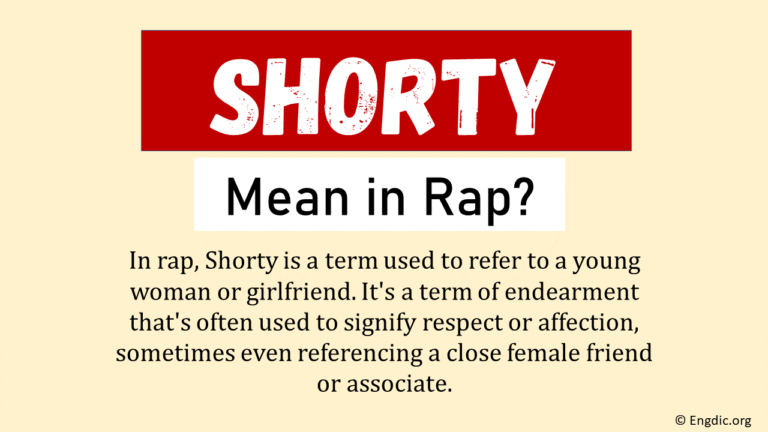 What Does Shorty Mean In Rap? (Origin & Usage) - EngDic