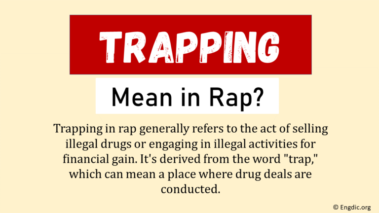 What Does Trapping Mean In Rap? (Origin & Usage) - EngDic