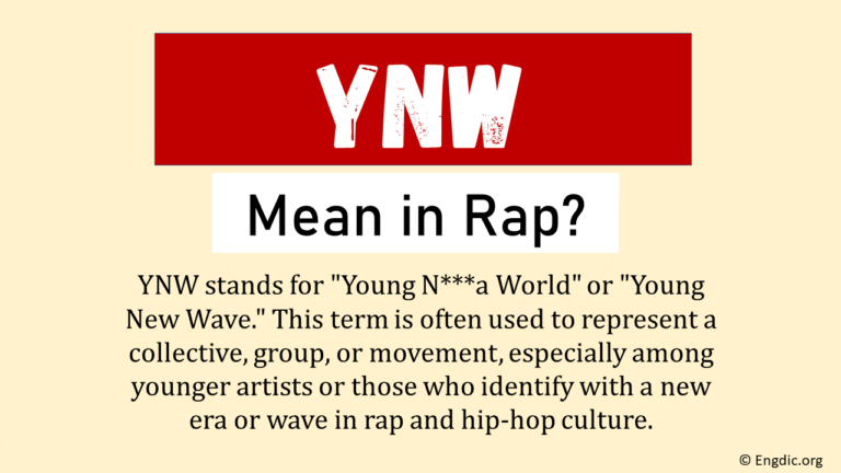 What Does YNW Mean In Rap? (Origin & Usage) - EngDic