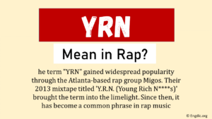 What Does YRN Mean In Rap? (Origin & Usage) - EngDic
