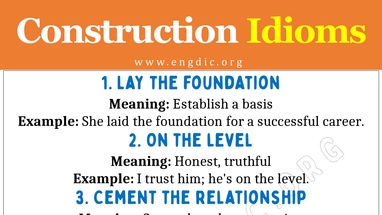 Idioms about Construction (With Meaning and Examples) - EngDic