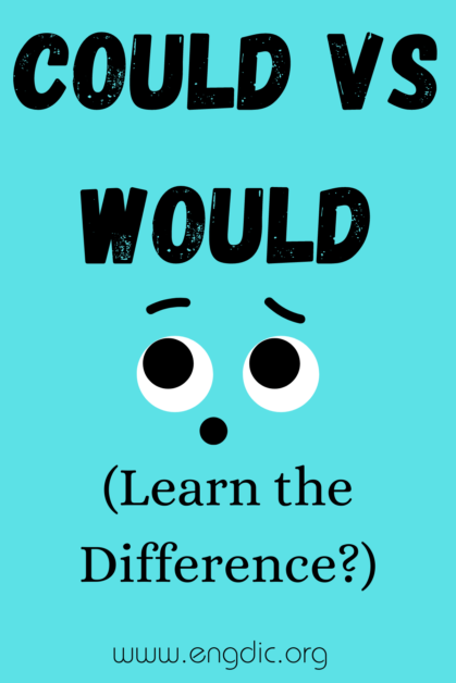 Could vs Would (What's the Difference?) - EngDic