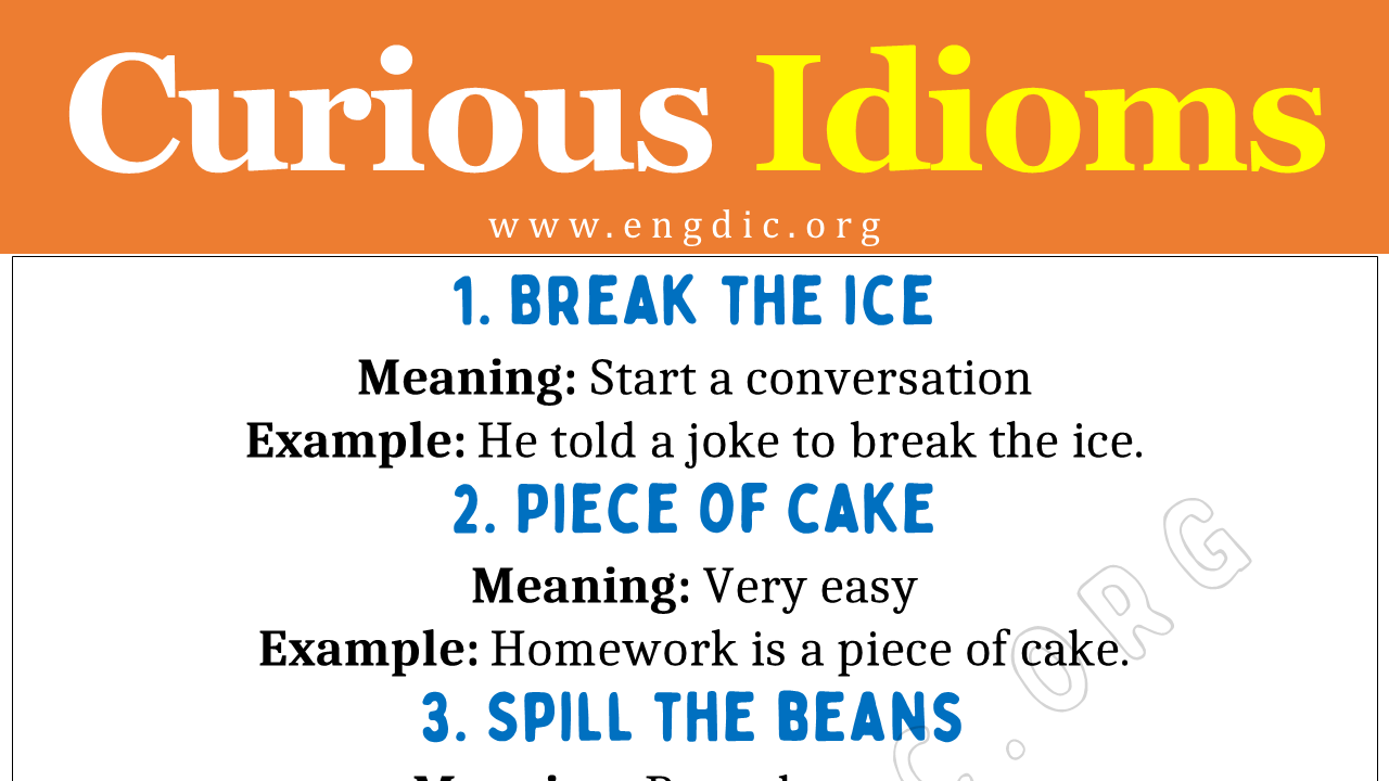 Curious Idioms (With Meaning and Examples) - EngDic