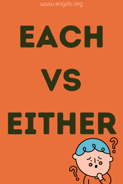 Each vs Either (What's the Difference?) - EngDic