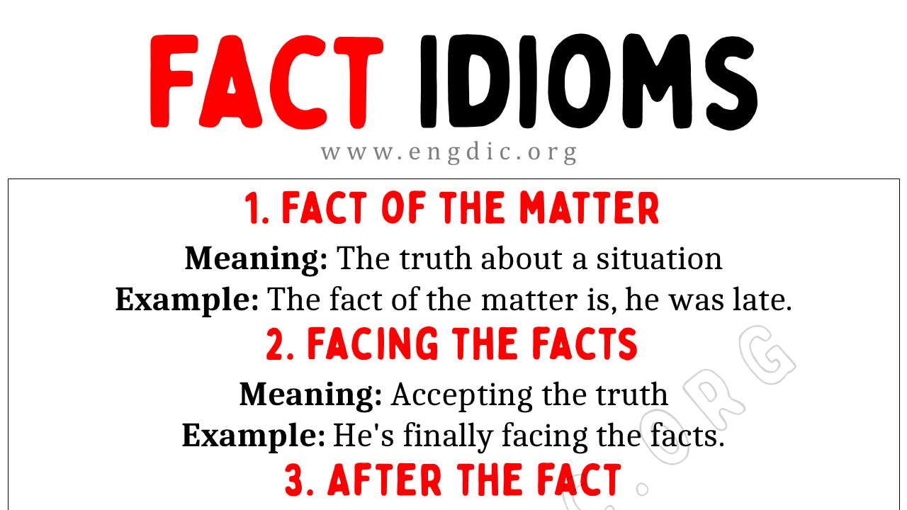 Fact Idioms (With Meaning and Examples) - EngDic