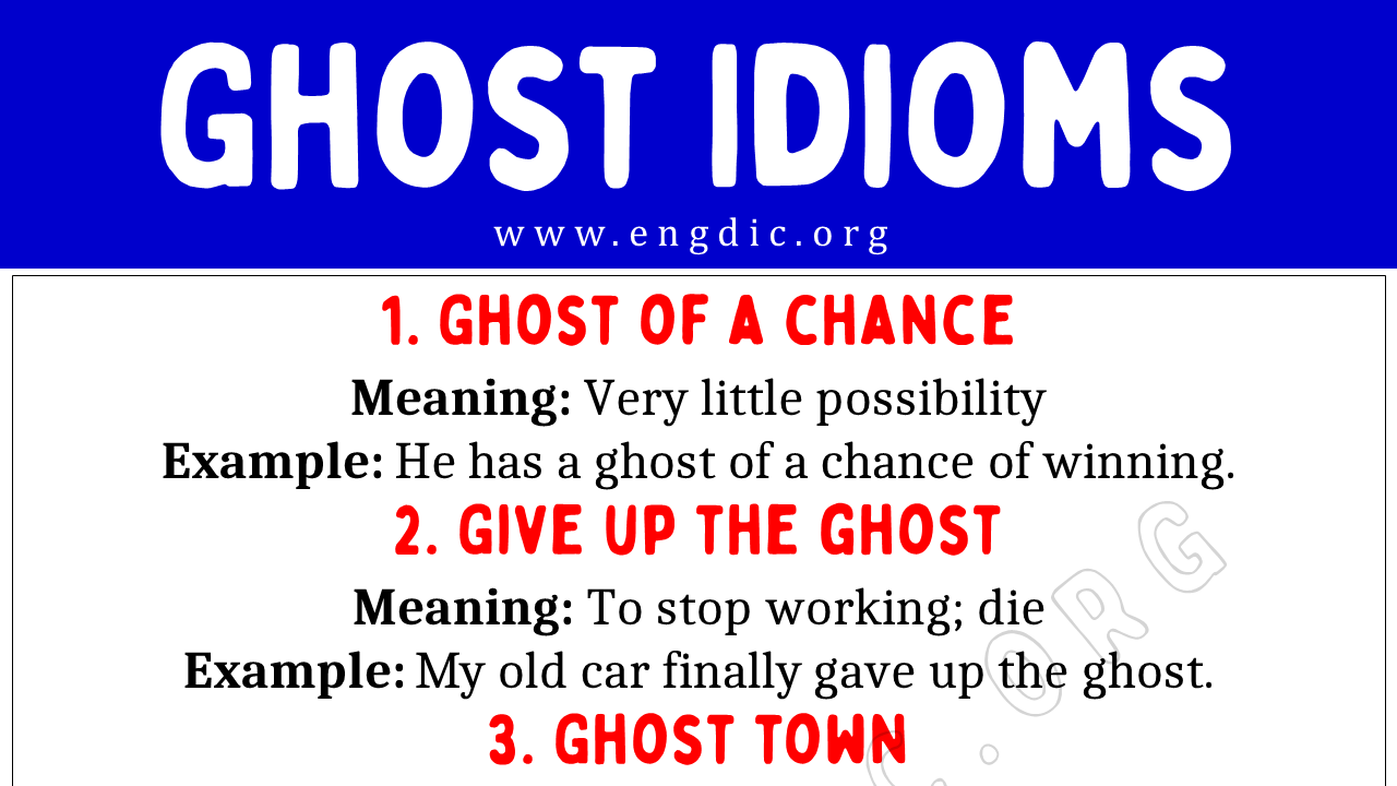 Ghost Idioms (With Meaning and Examples) - EngDic