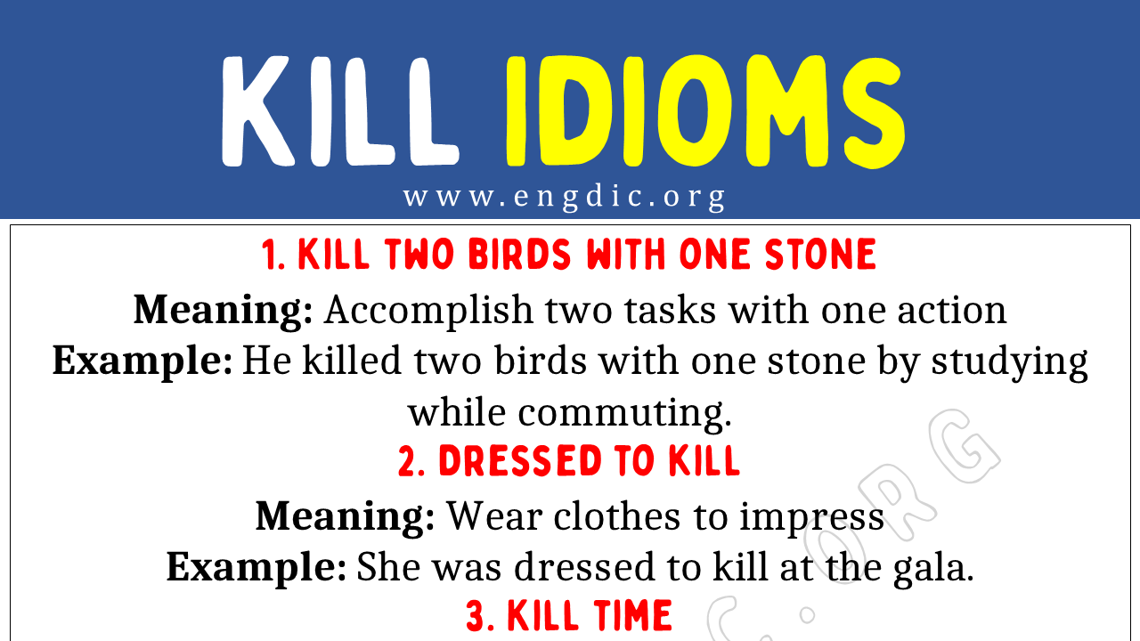 Kill Idioms (With Meaning and Examples) - EngDic