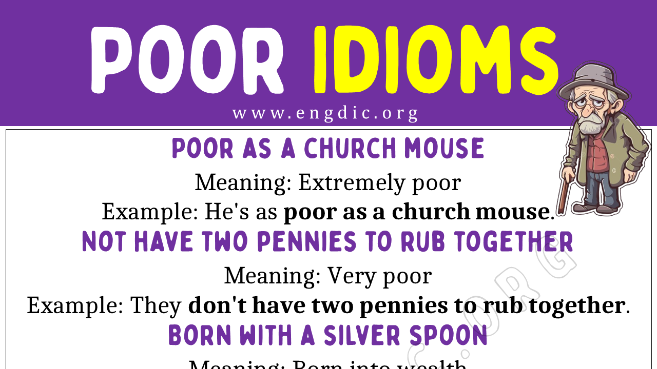 Poor Idioms (With Meaning and Examples) - EngDic