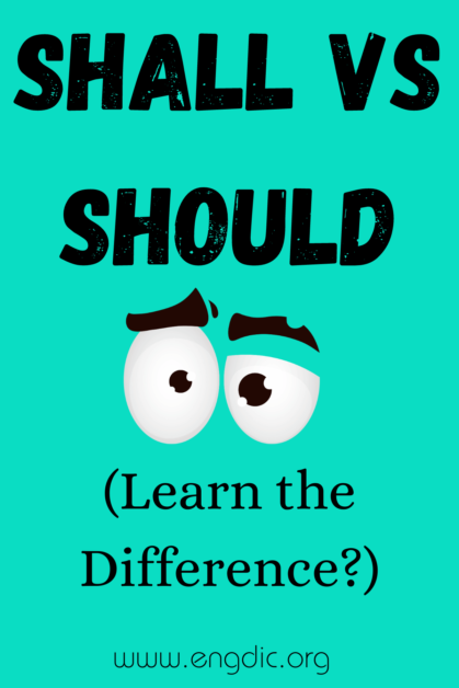 Shall vs Should (What's the Difference?) - EngDic Shall vs Should (What's the Difference?) - EngDic