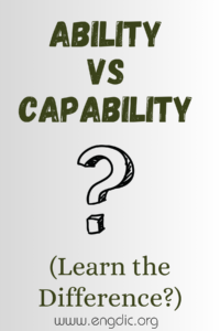 Ability vs Capability (What's the Difference?) - EngDic