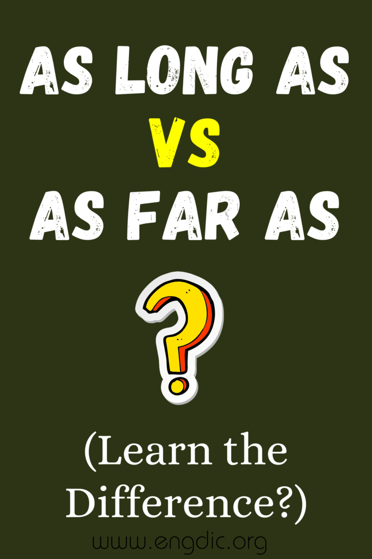 As Long As vs As Far As (What's the Difference?) - EngDic