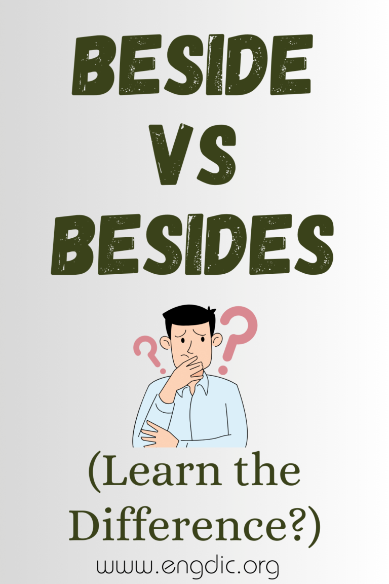 Beside vs Besides: What's the Difference? - EngDic