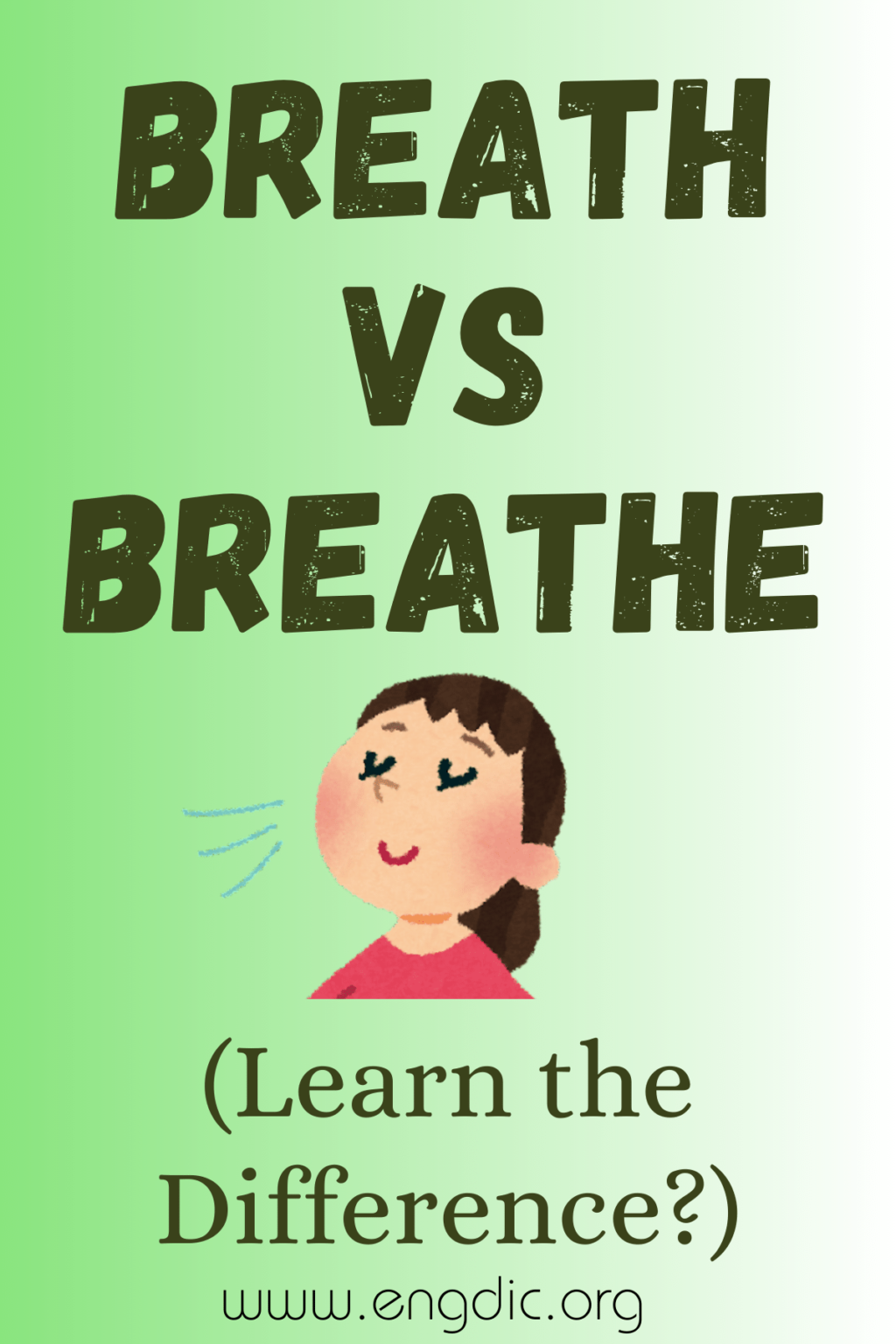 Breath vs Breathe (What's the Difference?) - EngDic