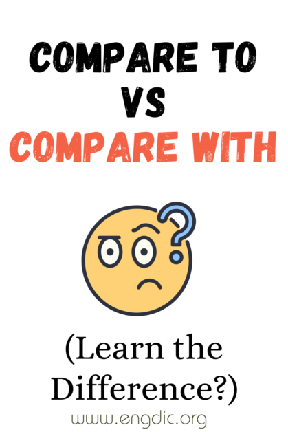 Compare To vs Compare With (What's the Difference?) - EngDic