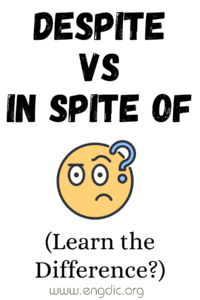Despite vs In Spite Of (What's the Difference?) - EngDic