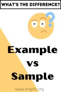 Example vs Sample: What's the Difference? - EngDic