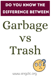 Garbage vs Trash (What's the Difference?) - EngDic