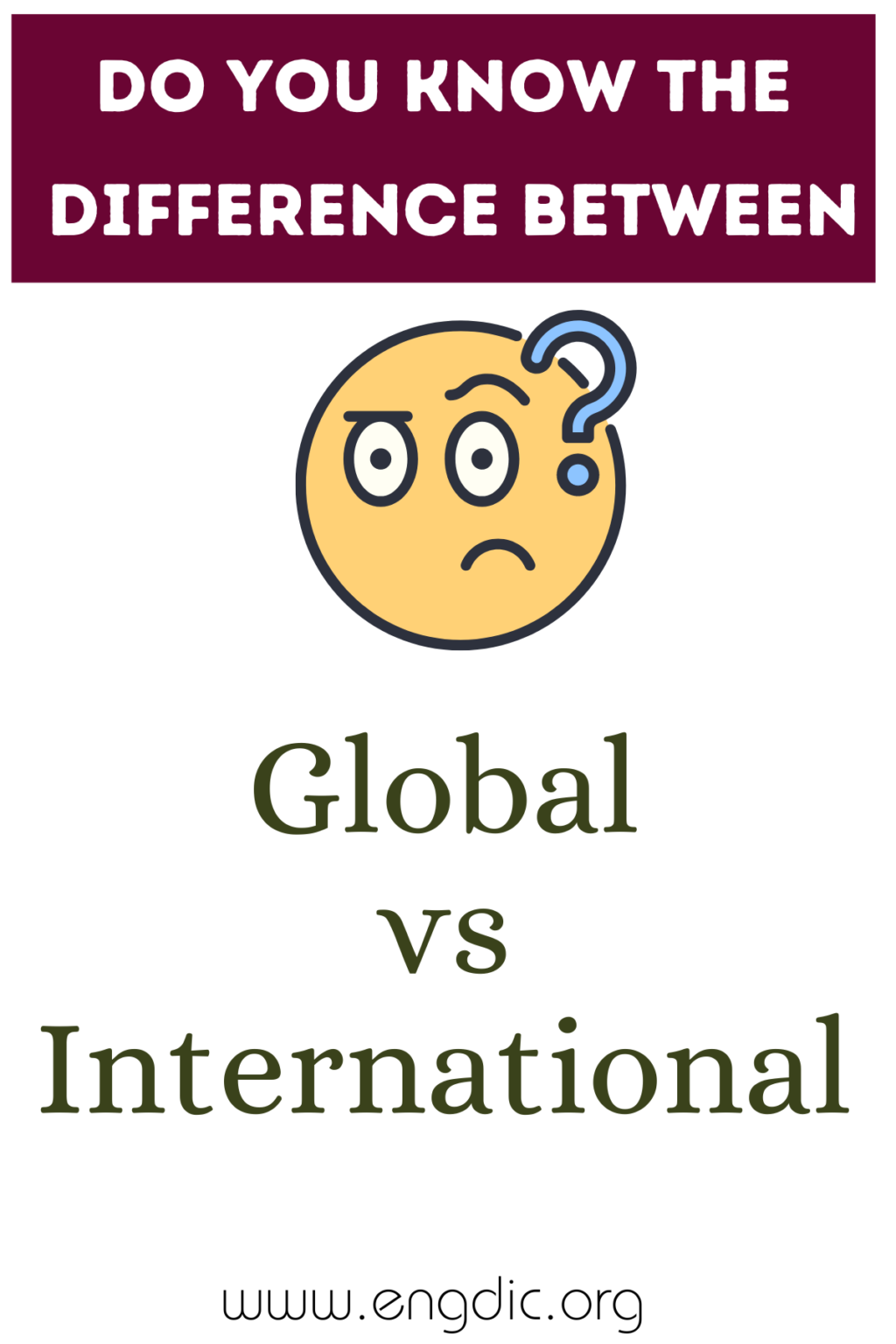 Global vs International (What's the Difference?) - EngDic