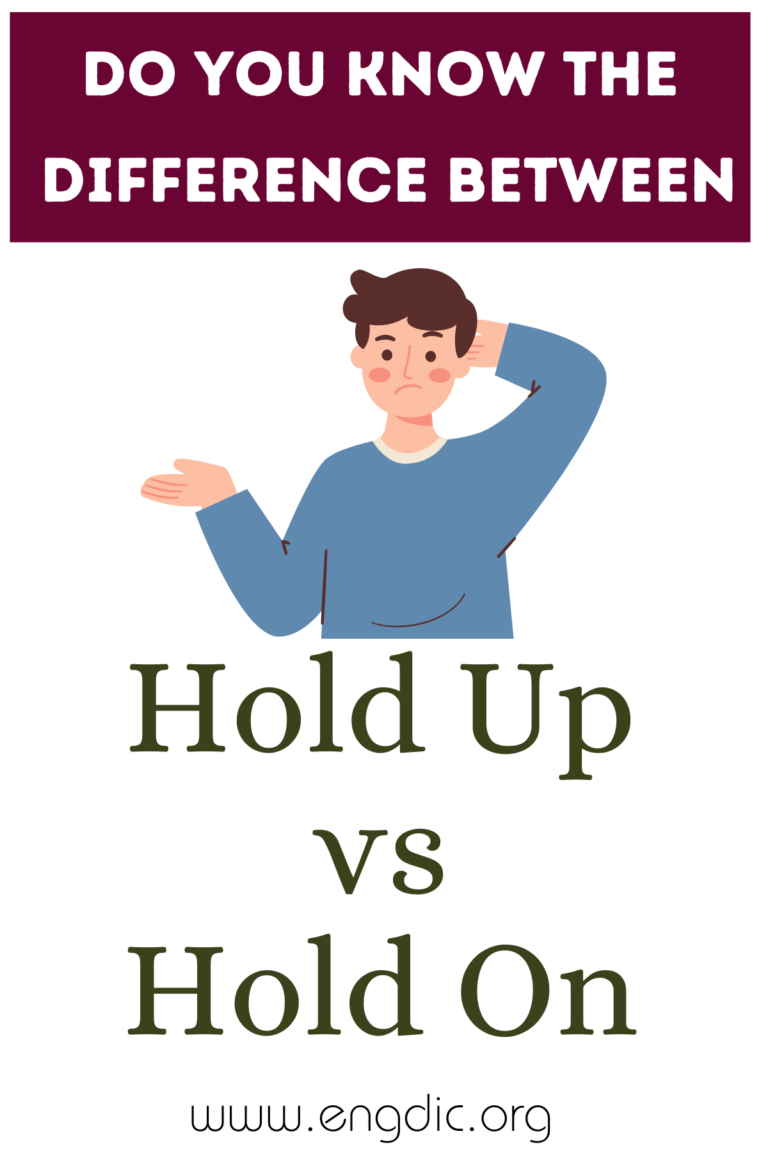 Hold Up vs Hold On (What's the Difference?) - EngDic