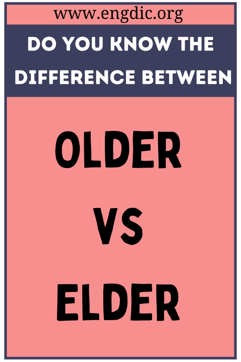Older vs Elder (What's the Difference?) - EngDic