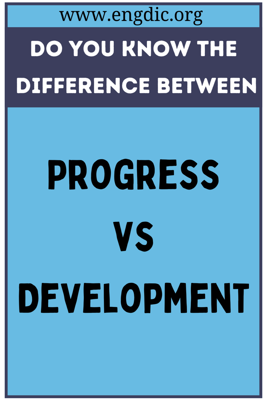 Progress vs Development (What's the Difference?) - EngDic