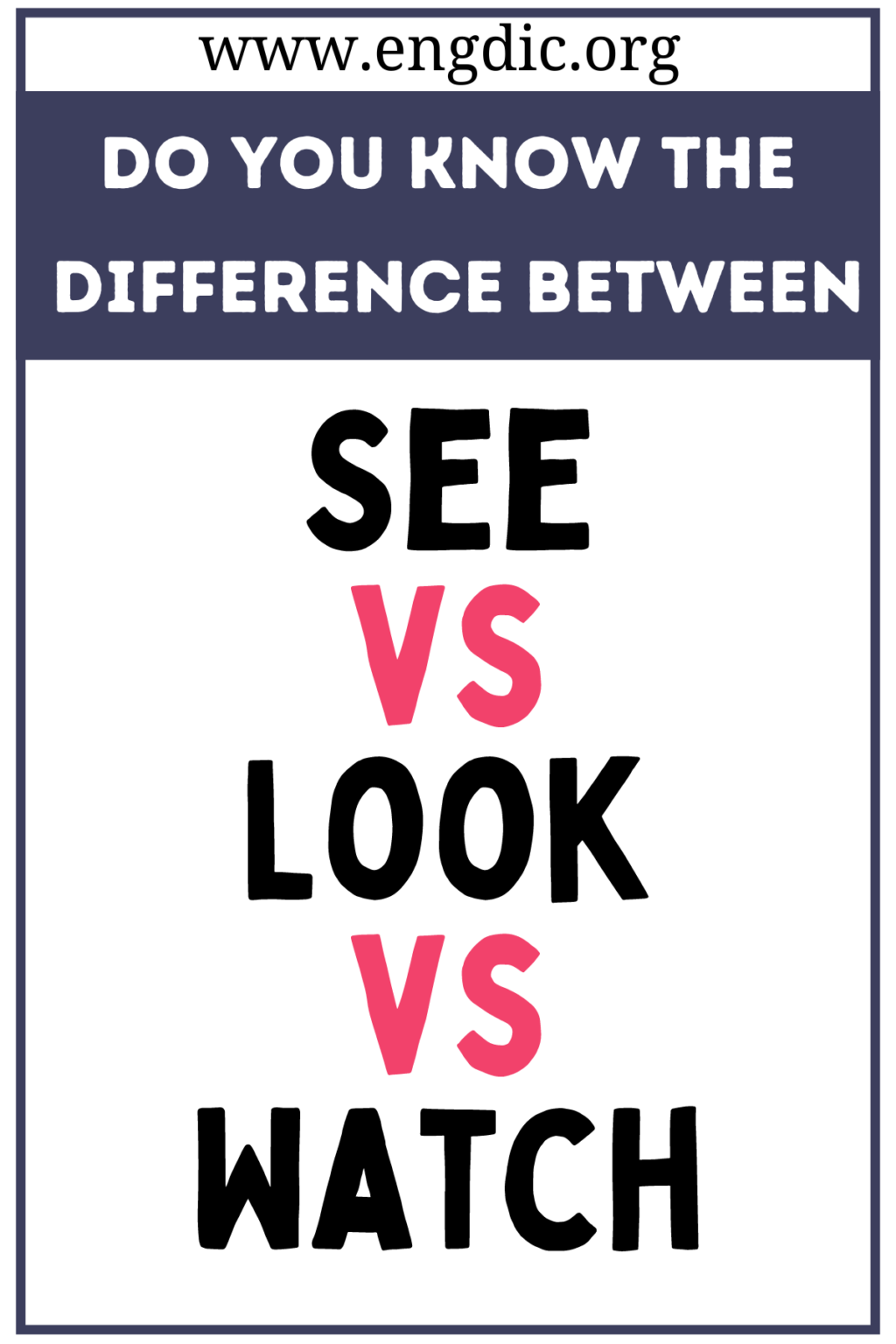 See vs Look vs Watch (What's the Difference?) - EngDic