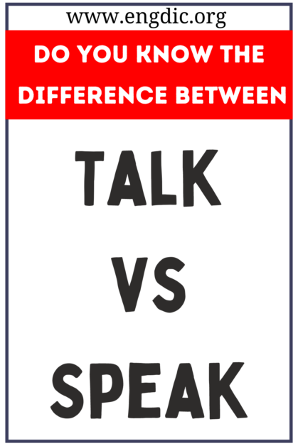 Talk vs Speak (What's the Difference?) - EngDic